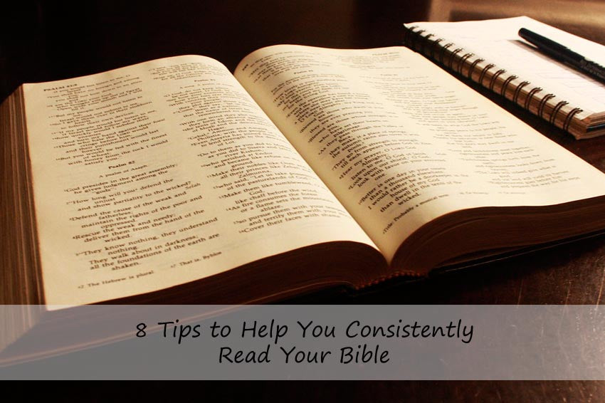 8 Tips to Help You Consistently Read Your Bible – JolieArt